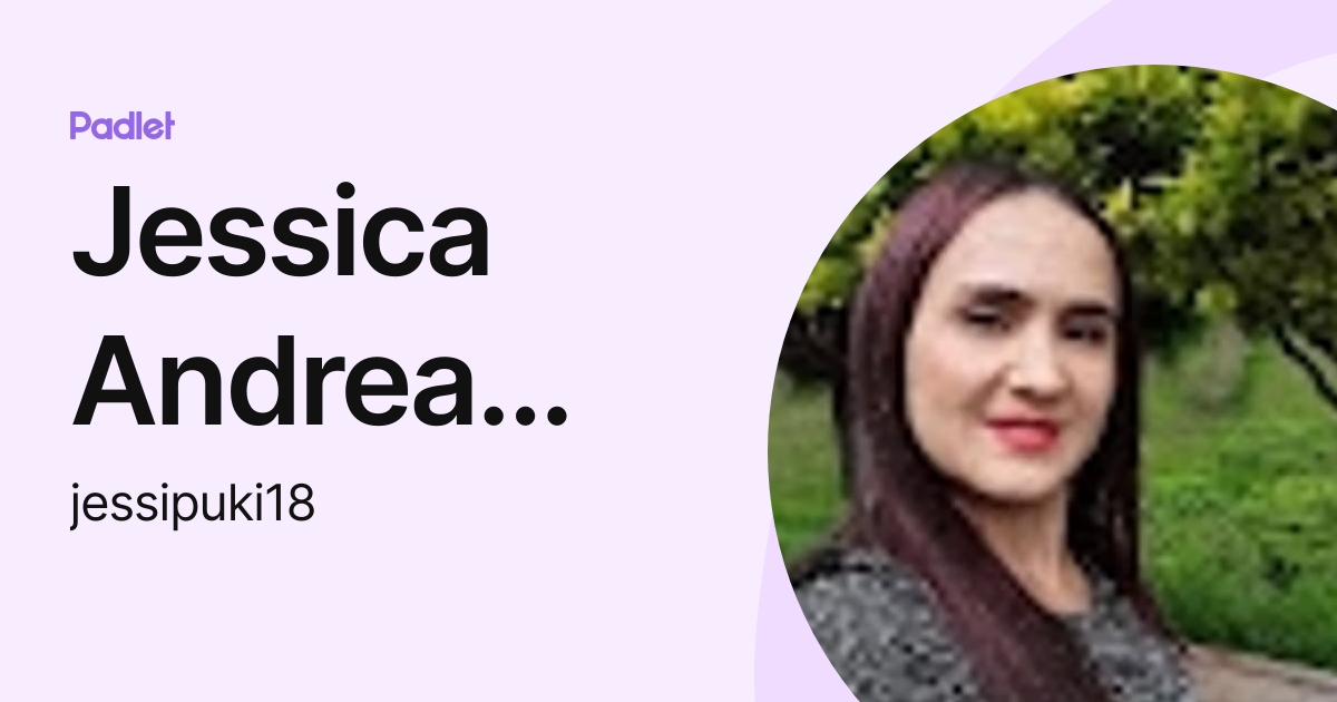 Jessica Andrea Franco A (jessipuki18) profile | Padlet