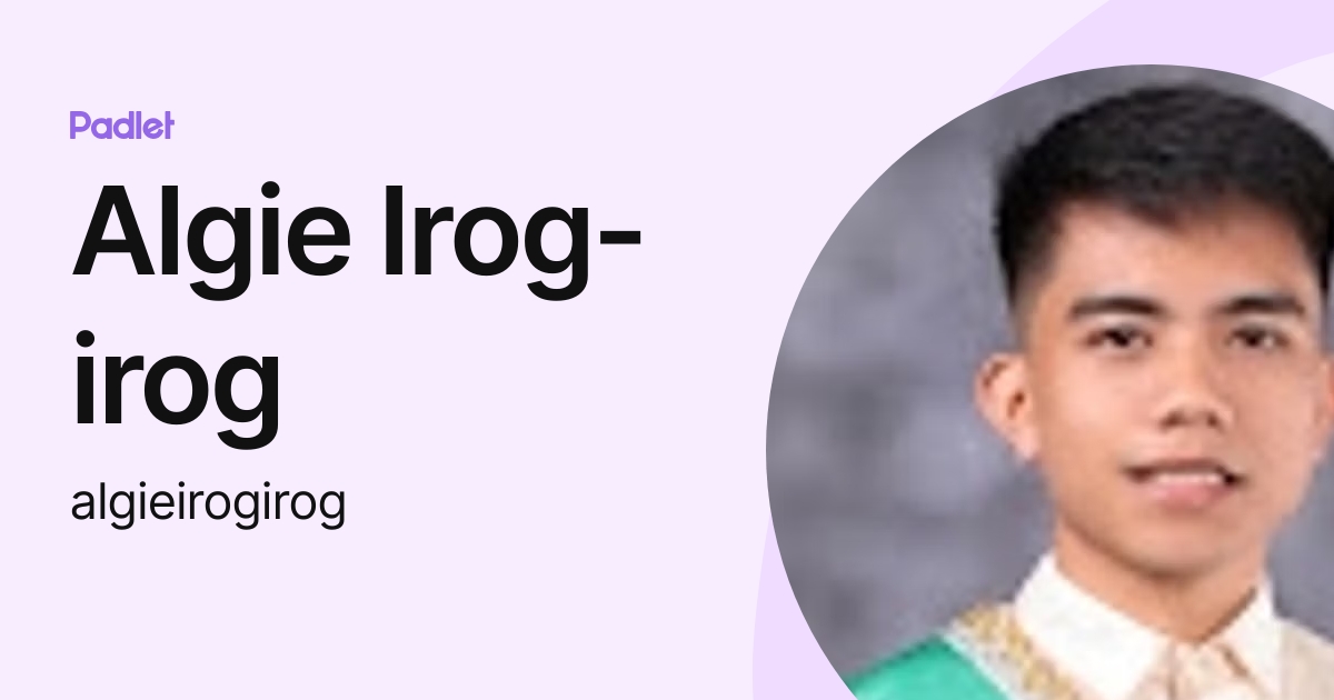 Algie Irog-irog (algieirogirog) profile | Padlet