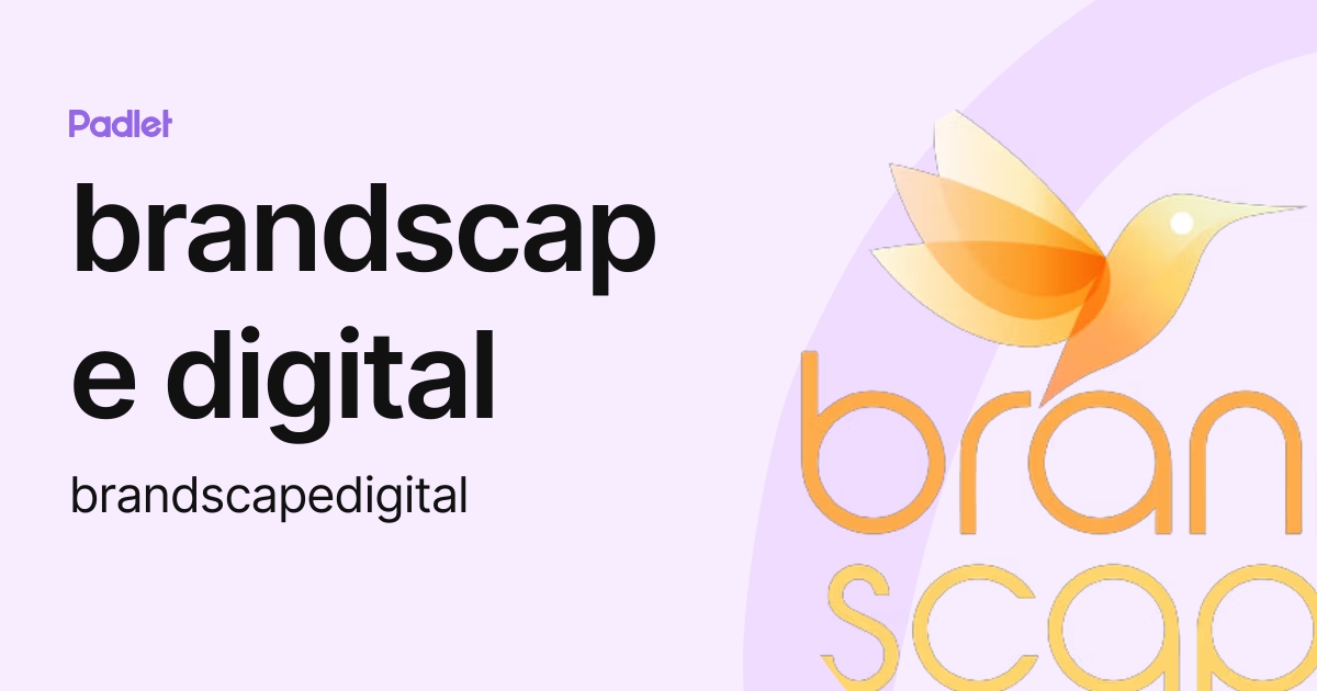 brandscape digital (brandscapedigital) profile | Padlet