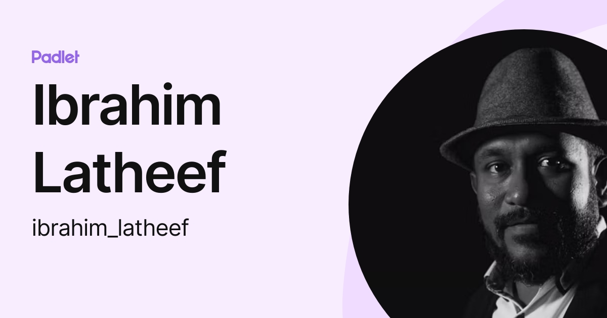 Ibrahim Latheef (ibrahim_latheef) profile | Padlet