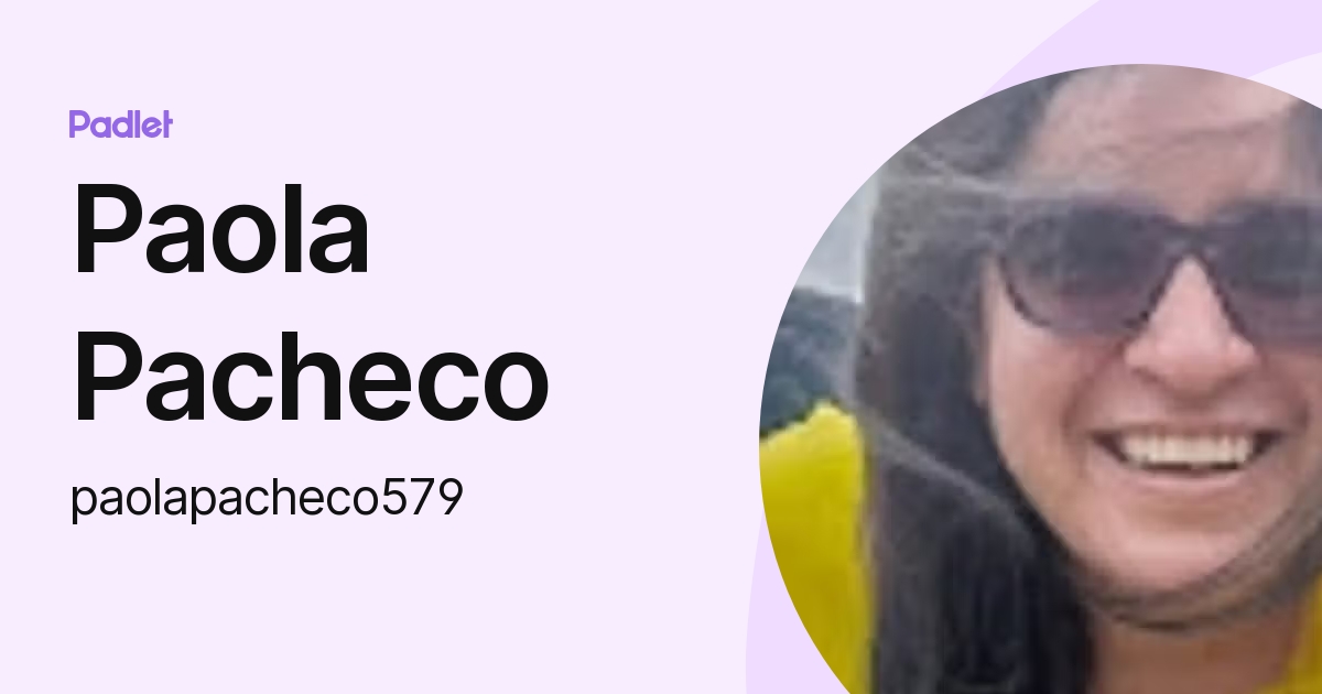 Paola Pacheco (paolapacheco579) profile | Padlet