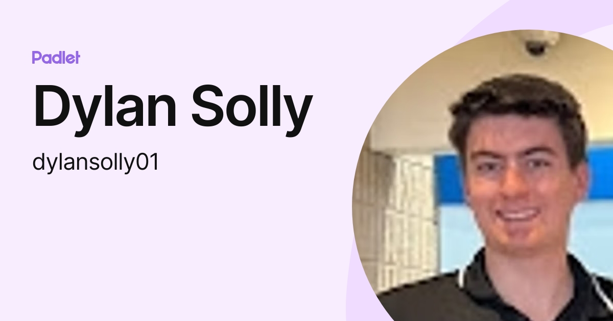 Dylan Solly (dylansolly01) profile | Padlet