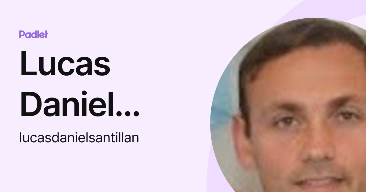 Lucas Daniel Santillán (lucasdanielsantillan) profile | Padlet