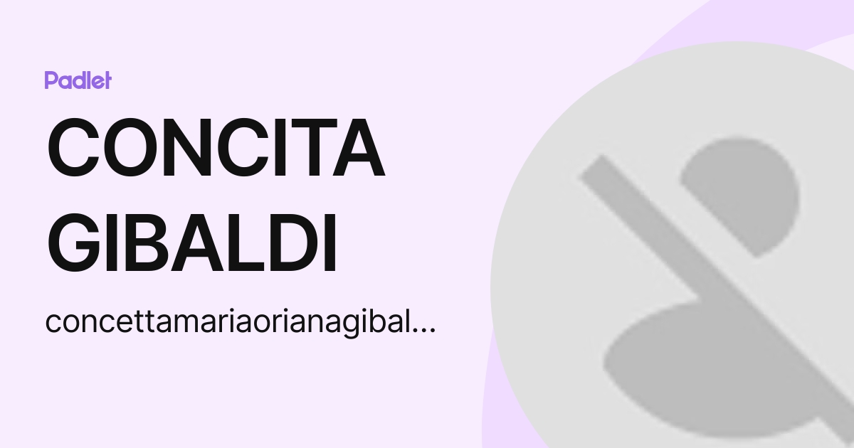 CONCITA GIBALDI (concettamariaorianagibalditfa22) profile | Padlet