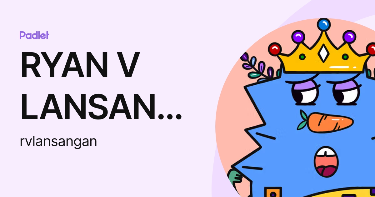 RYAN V LANSANGAN (rvlansangan) profile | Padlet