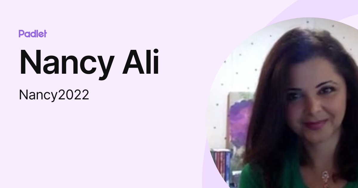 Nancy Ali (Nancy2022) profile | Padlet