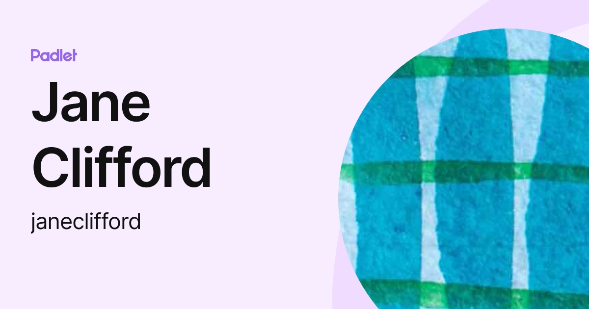 Jane Clifford (janeclifford) profile | Padlet