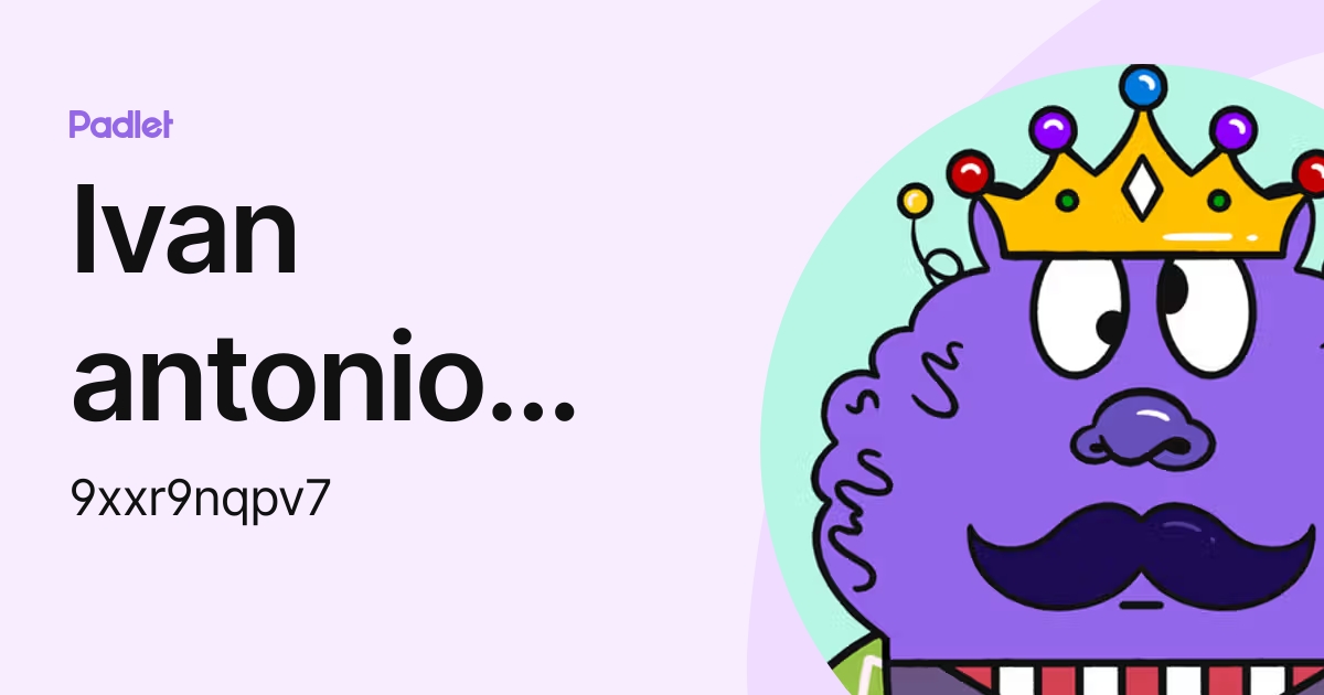 Ivan antonio Lopez dominguez (9xxr9nqpv7) profile | Padlet