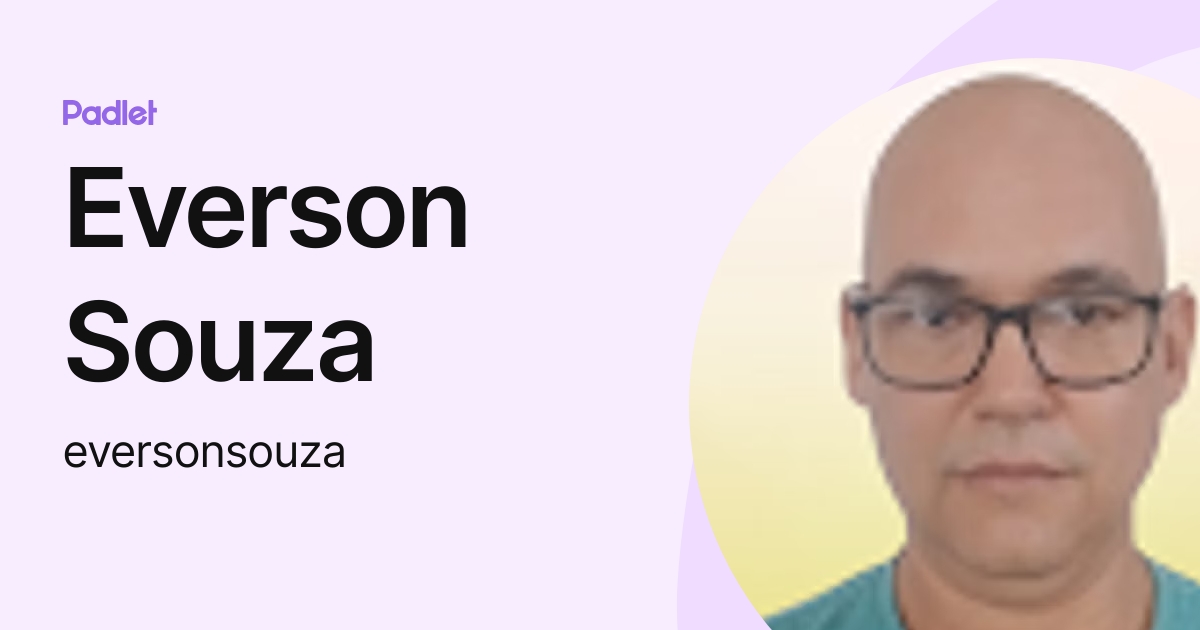Everson Souza (eversonsouza) profile | Padlet
