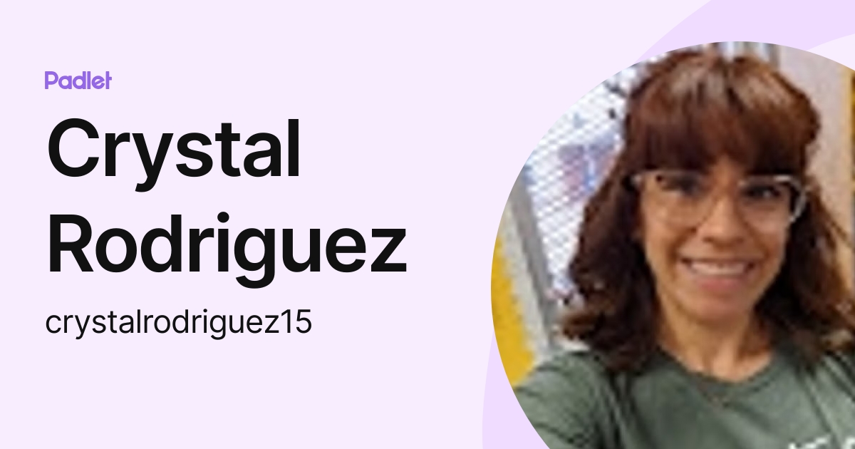 Crystal Rodriguez (crystalrodriguez15) profile | Padlet