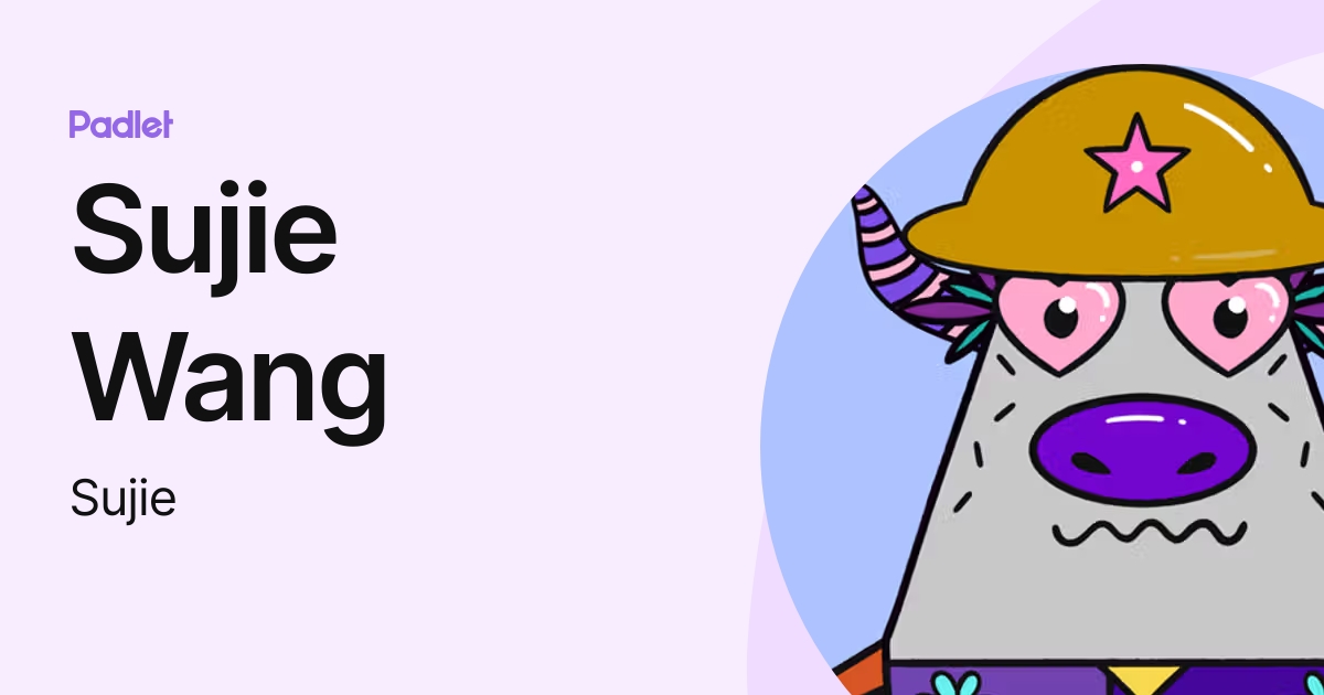 Sujie Wang (Sujie) profile | Padlet