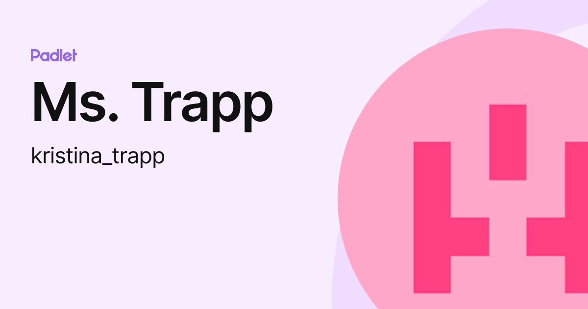 Ms. Trapp (kristina_trapp) profile | Padlet