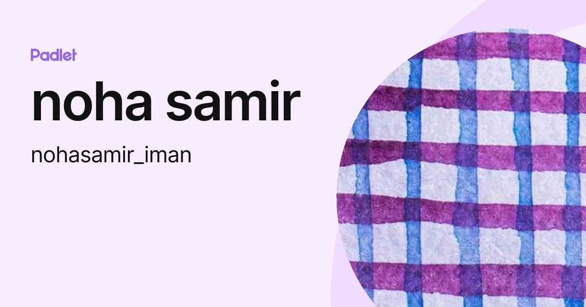 noha samir (nohasamir_iman) profile | Padlet