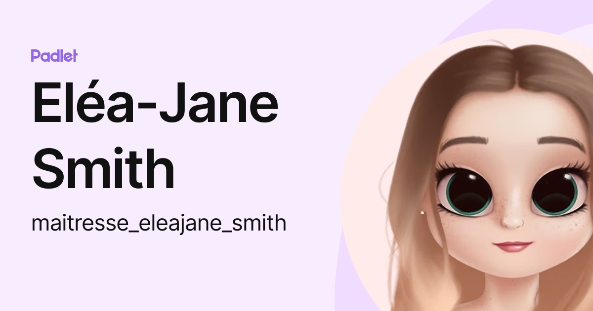 Eléa-Jane Smith (maitresse_eleajane_smith) profile | Padlet