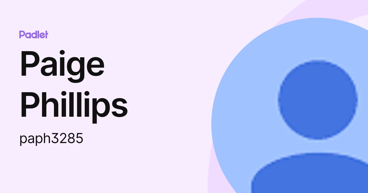 Paige Phillips (paph3285) profile | Padlet