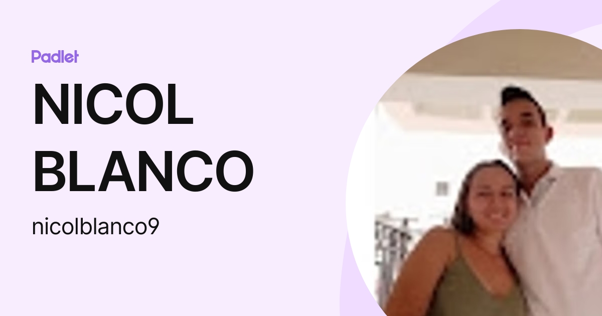 NICOL BLANCO (nicolblanco9) profile | Padlet