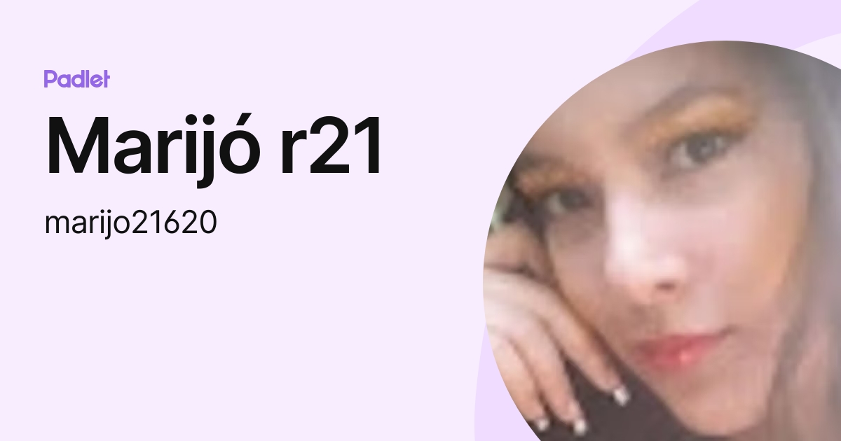 Marijó r21 (marijo21620) profile | Padlet