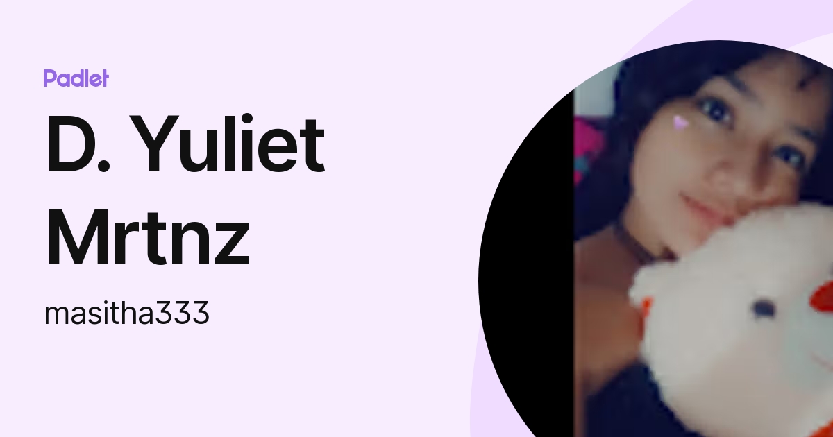 D. Yuliet Mrtnz (masitha333) profile | Padlet