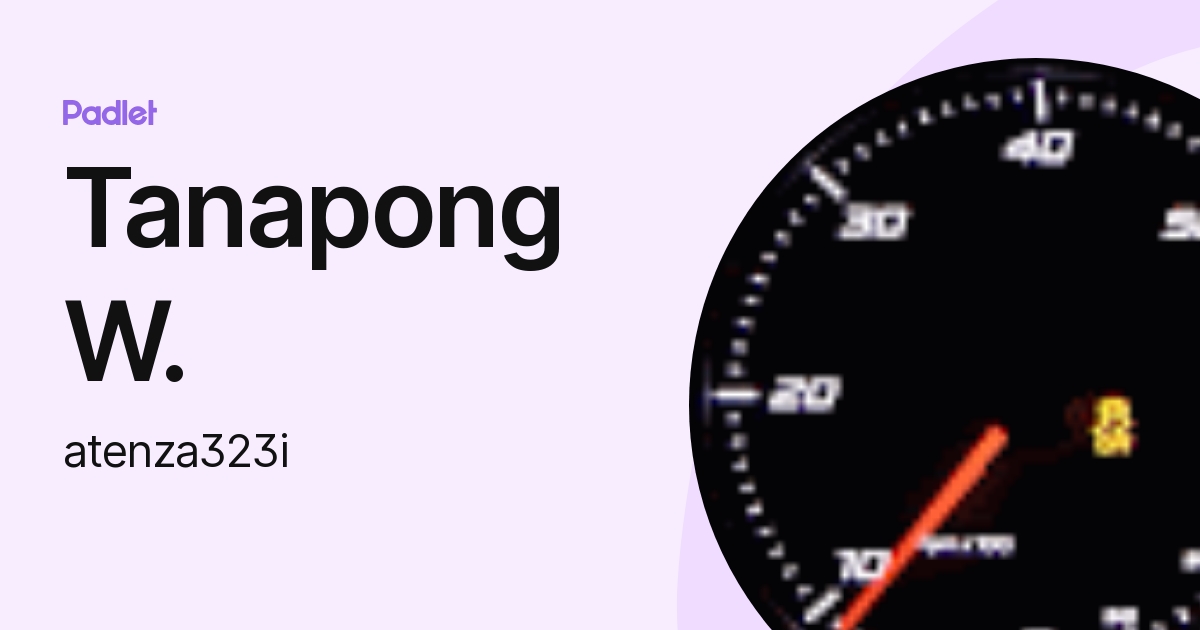 Tanapong W. (atenza323i) profile | Padlet