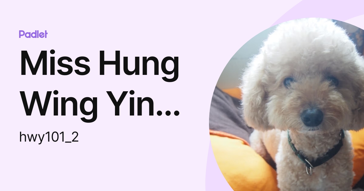 Miss Hung Wing Yin Minnie (hwy101_2) profile | Padlet