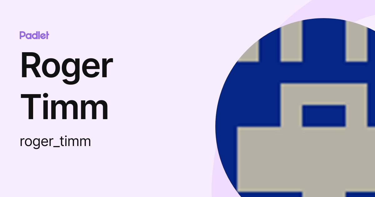 Roger Timm (roger_timm) profile | Padlet