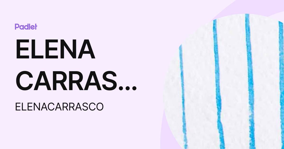 ELENA CARRASCO (ELENACARRASCO) profile | Padlet