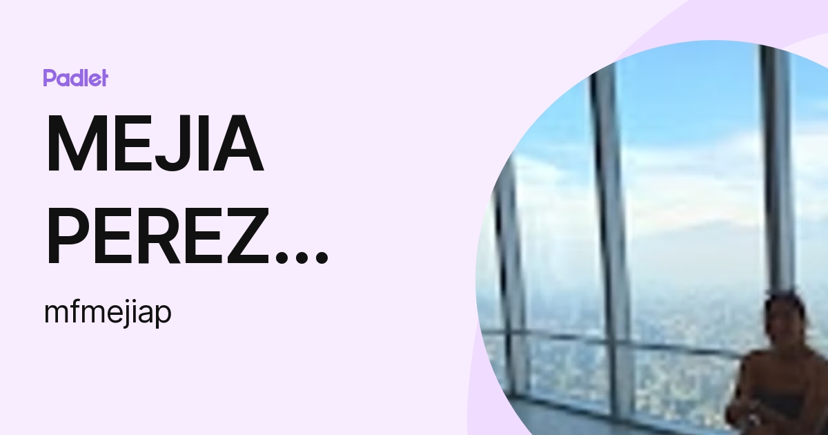 MEJIA PEREZ MARIA FERNANDA (mfmejiap) profile | Padlet