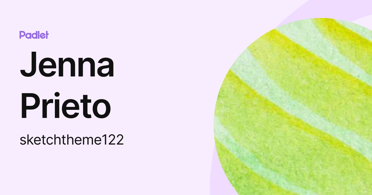 Jenna Prieto (sketchtheme122) profile | Padlet