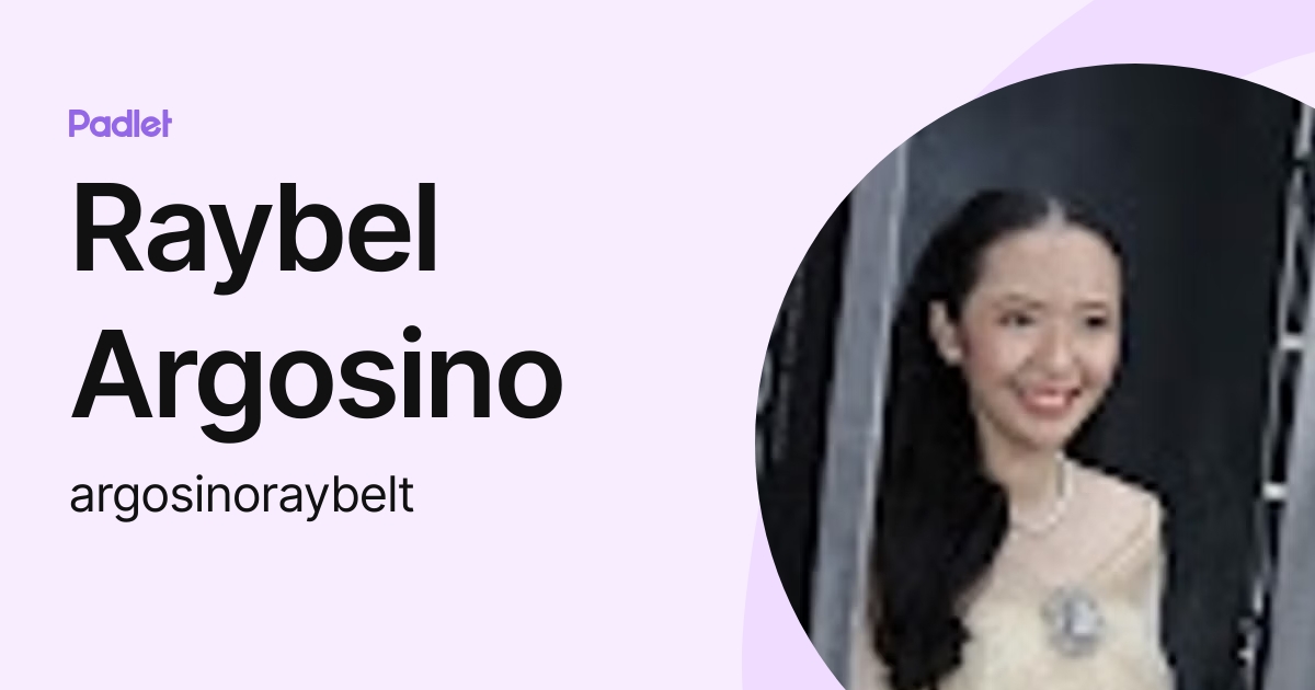 Raybel Argosino (argosinoraybelt) profile | Padlet