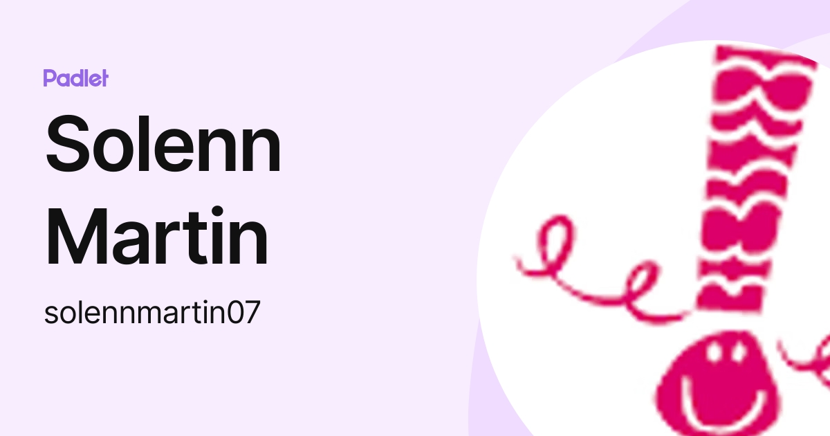 Solenn Martin (solennmartin07) profile | Padlet