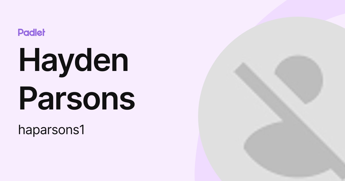 Hayden Parsons (haparsons1) profile | Padlet