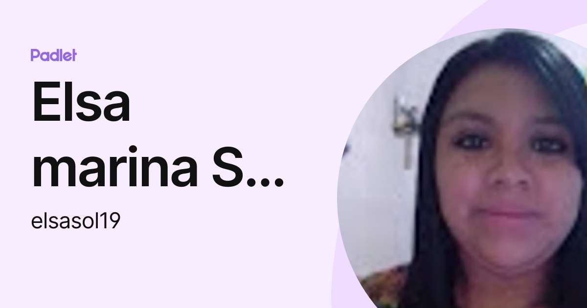 Elsa marina Sol Monroy (elsasol19) profile | Padlet