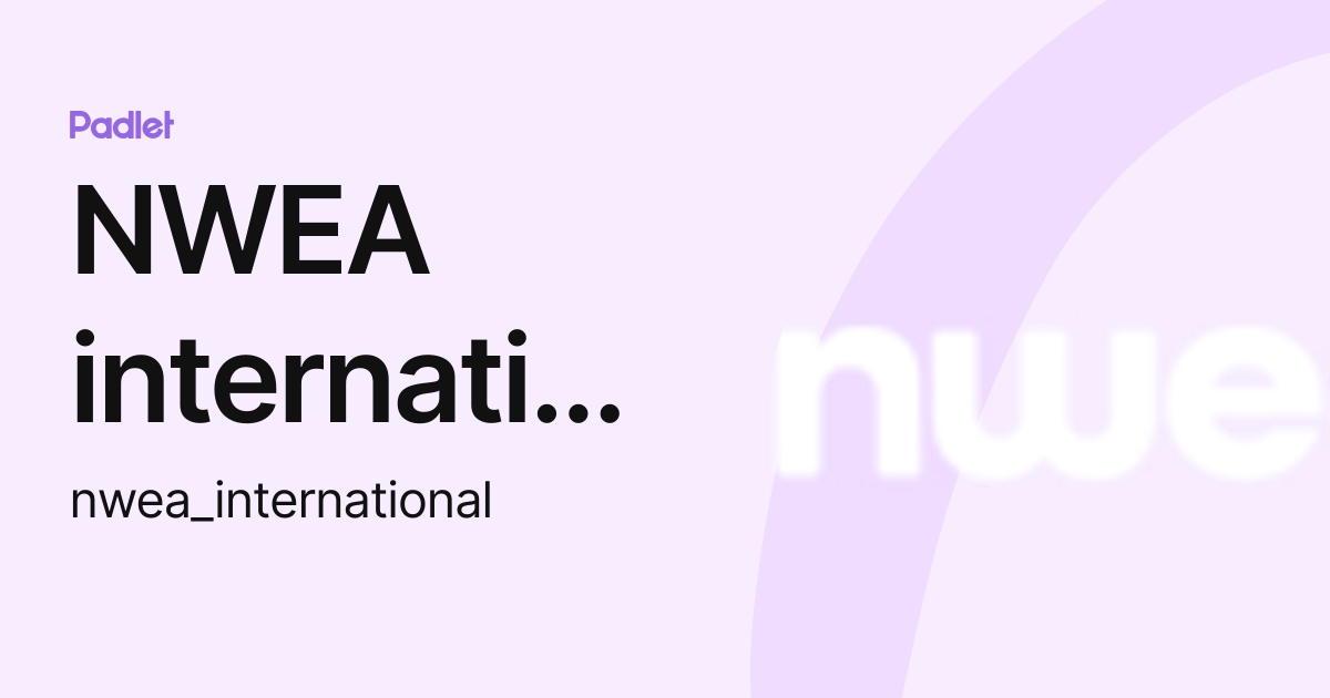 NWEA international (nwea_international) profile | Padlet