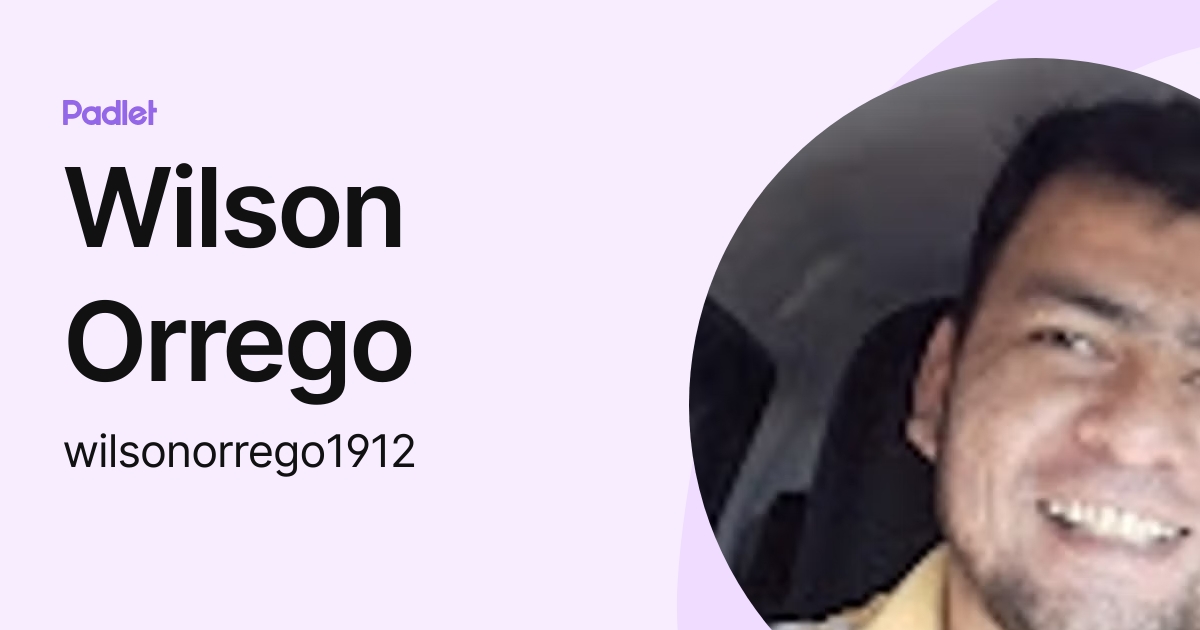 Wilson Orrego (wilsonorrego1912) profile | Padlet
