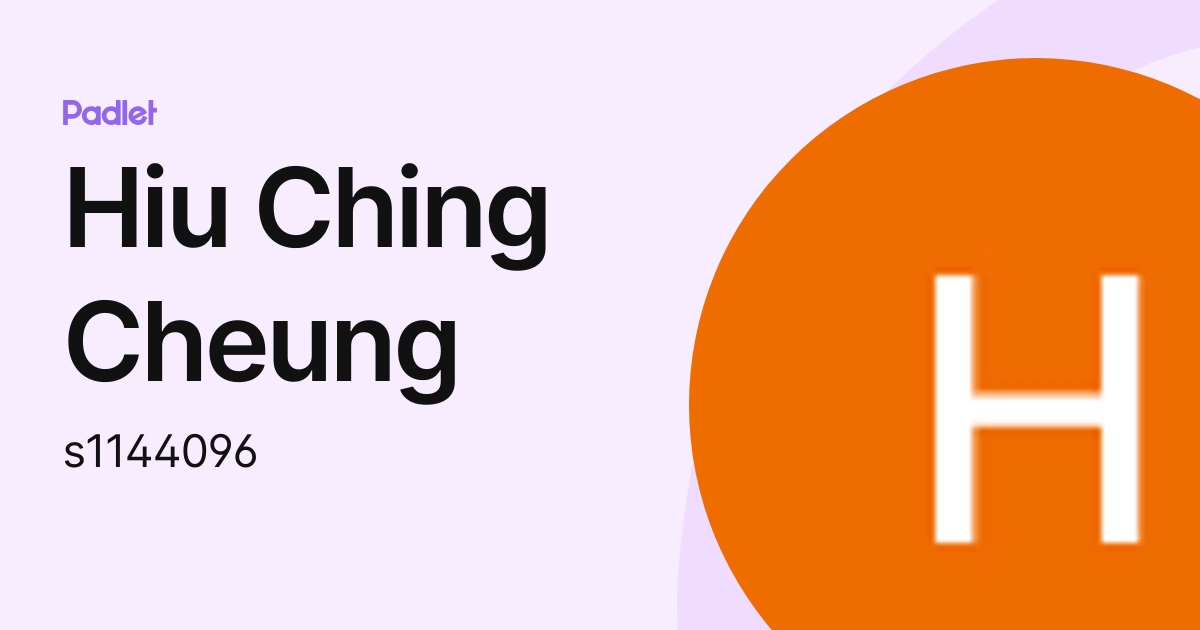 Hiu Ching Cheung (s1144096) profile | Padlet