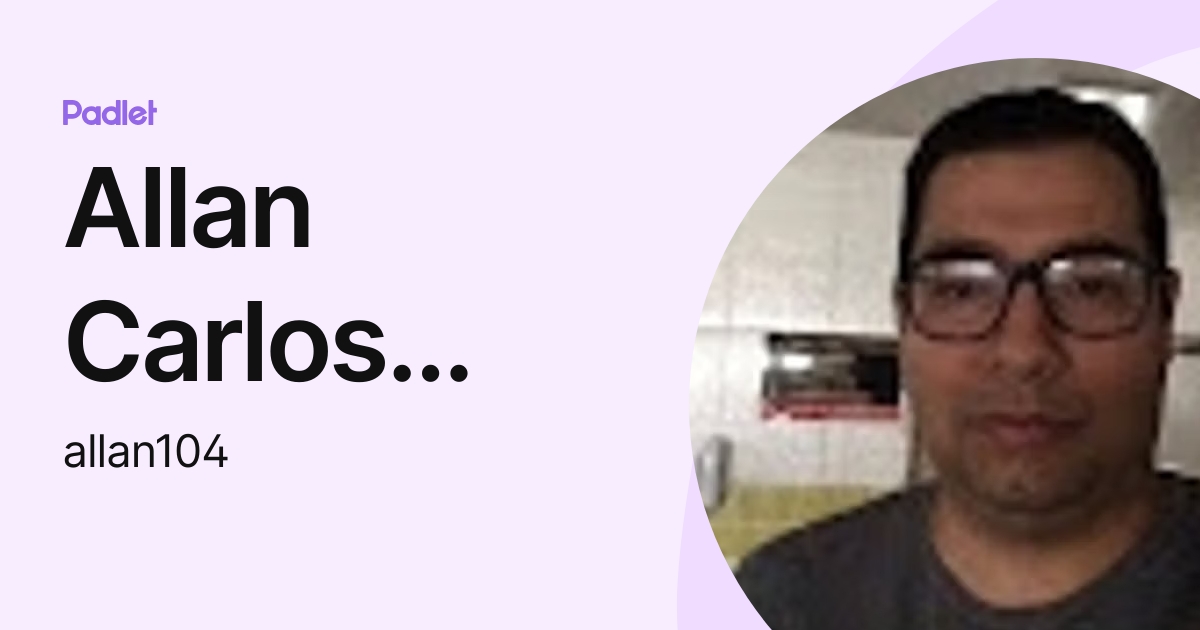 Allan Carlos Alves (allan104) profile | Padlet