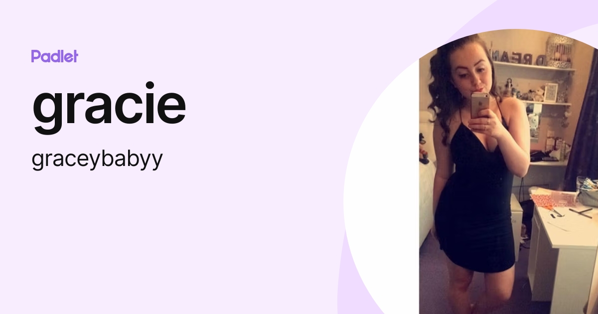 gracie (graceybabyy) profile | Padlet