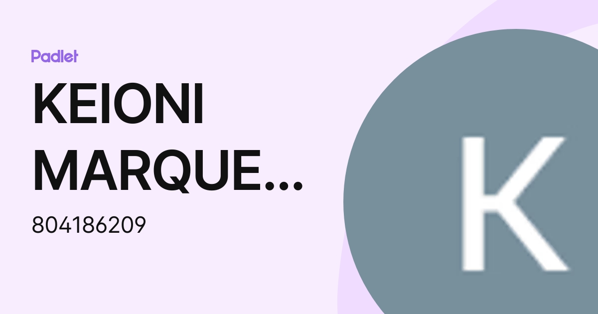 KEIONI MARQUEZ KAAIHUE (804186209) profile | Padlet