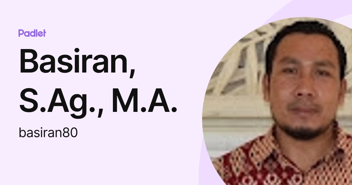 Basiran, S.Ag., M.A. (basiran80) profile | Padlet