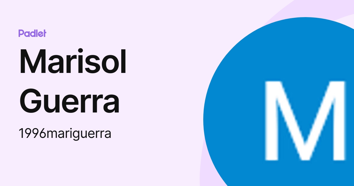 Marisol Guerra (1996mariguerra) profile | Padlet