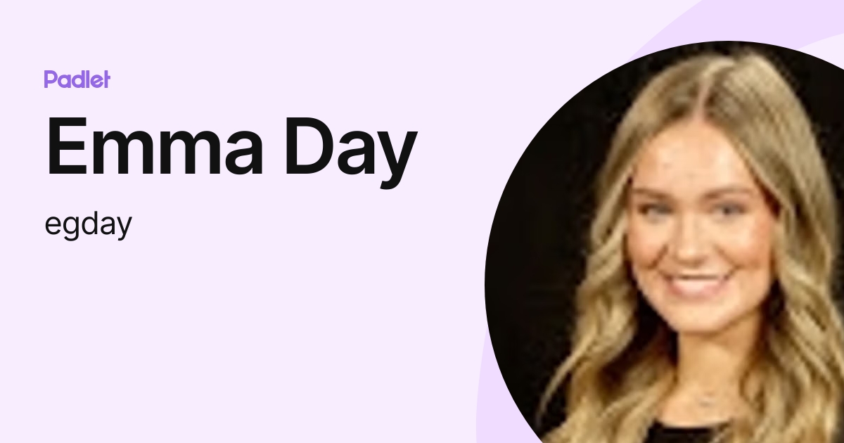 Emma Day (egday) profile | Padlet