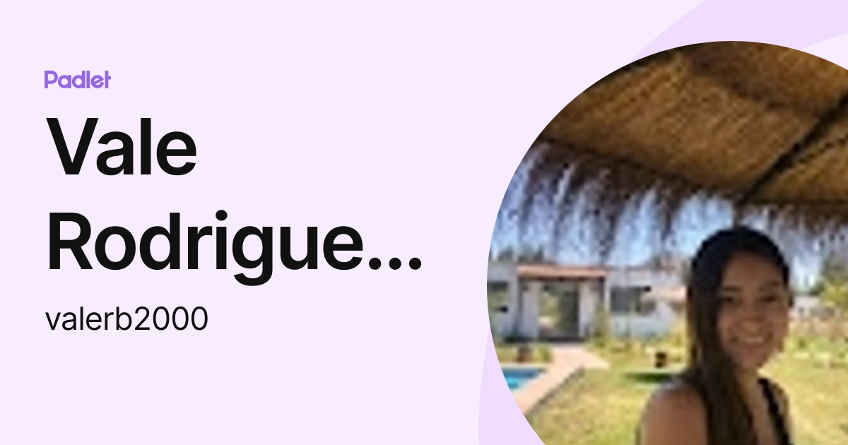 Vale Rodriguez Bravo. (valerb2000) profile | Padlet