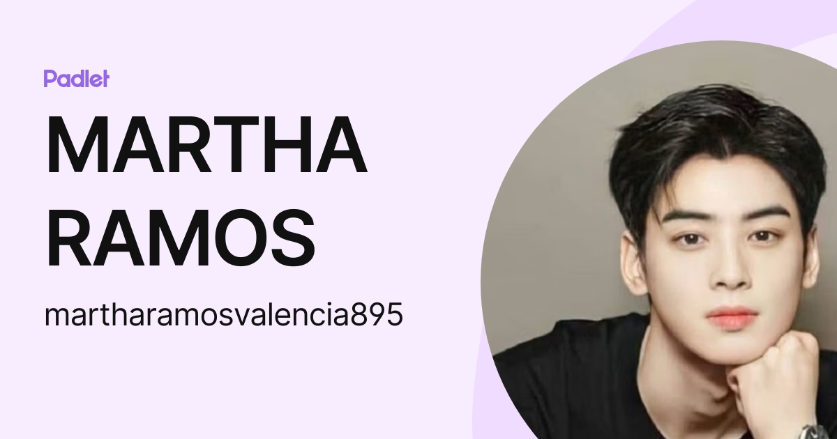 MARTHA RAMOS (martharamosvalencia895) profile | Padlet