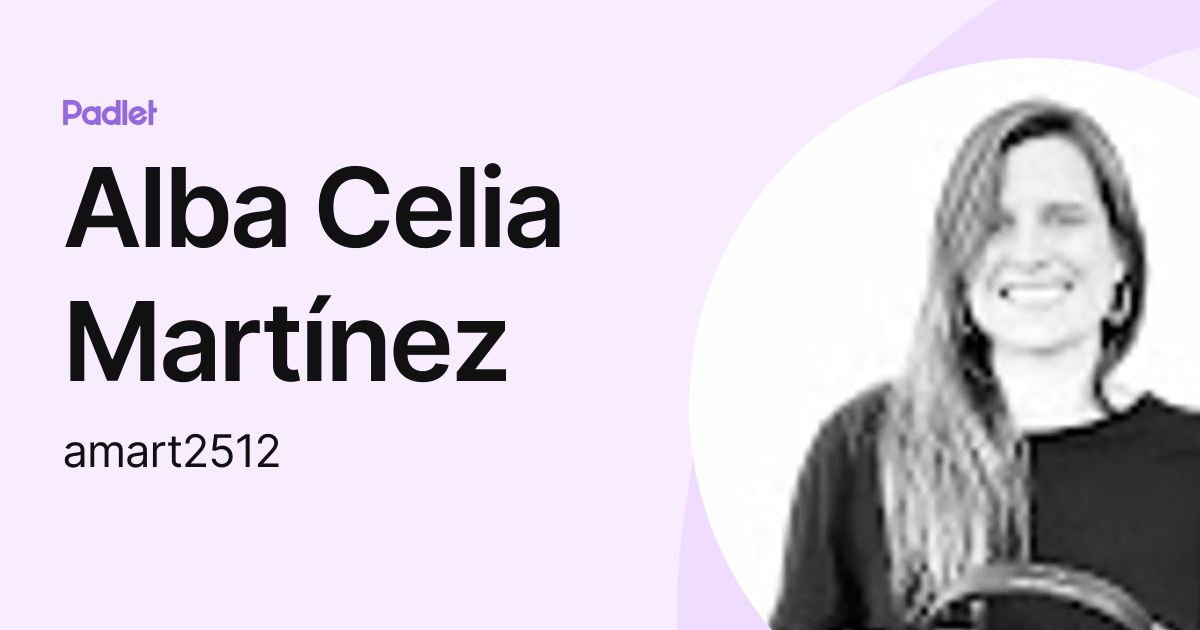 Alba Celia Martínez (amart2512) profile | Padlet