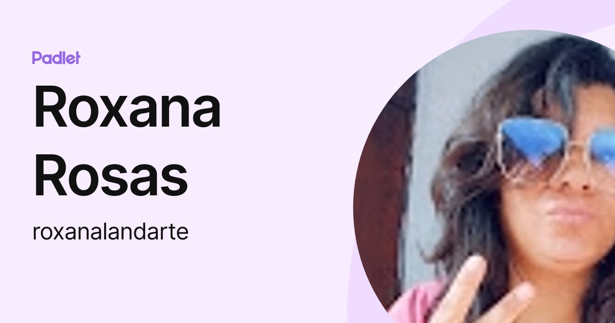 Roxana Rosas (roxanalandarte) profile | Padlet