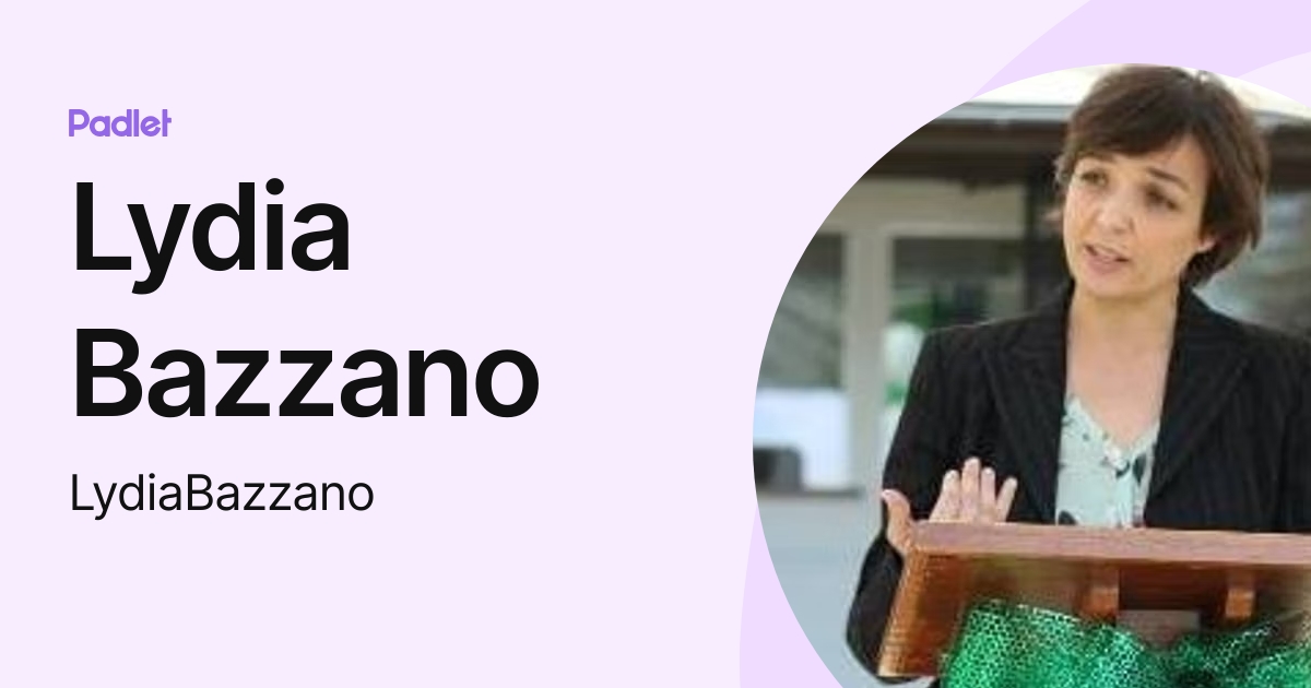Lydia Bazzano (LydiaBazzano) profile | Padlet