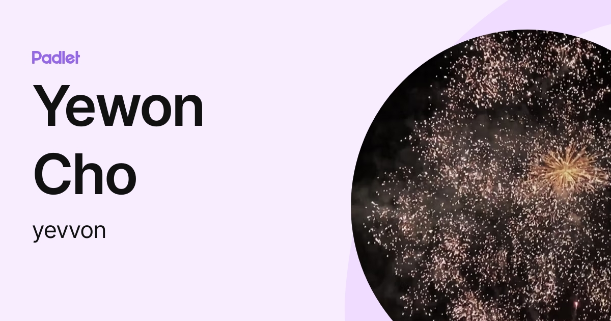 Yewon Cho (yevvon) profile | Padlet