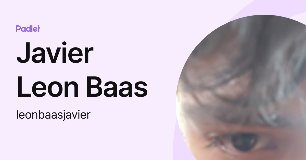 Javier Leon Baas (leonbaasjavier) profile | Padlet