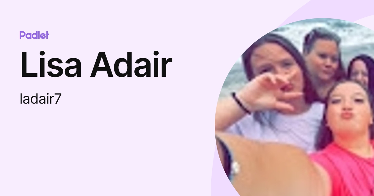 Lisa Adair (ladair7) profile | Padlet