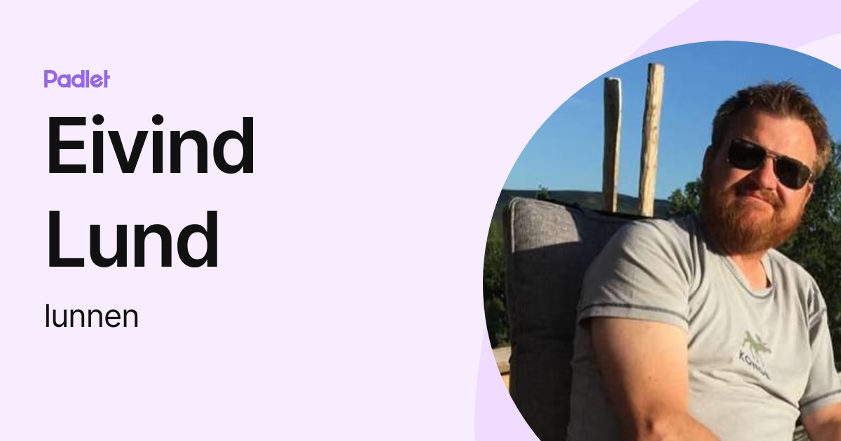 Eivind Lund (lunnen) profile | Padlet